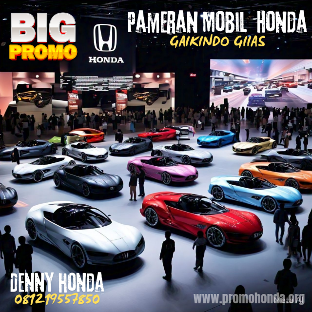 Pameran Mobil Honda Di Gaikindo (Giias 2025) | Promo Special Honda Giias | Dealer Mobil Honda ...